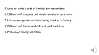 Problems encountered by researchers in India | PPTX
