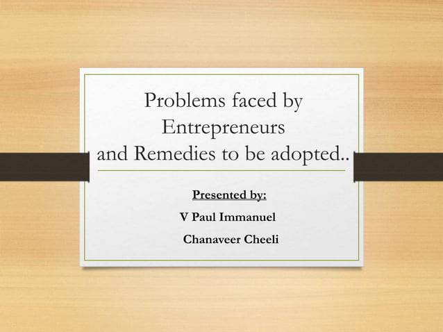 Problems faced by entrepreneurs | PPTX