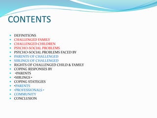 Problems faced by mentally challenged families | PPTX