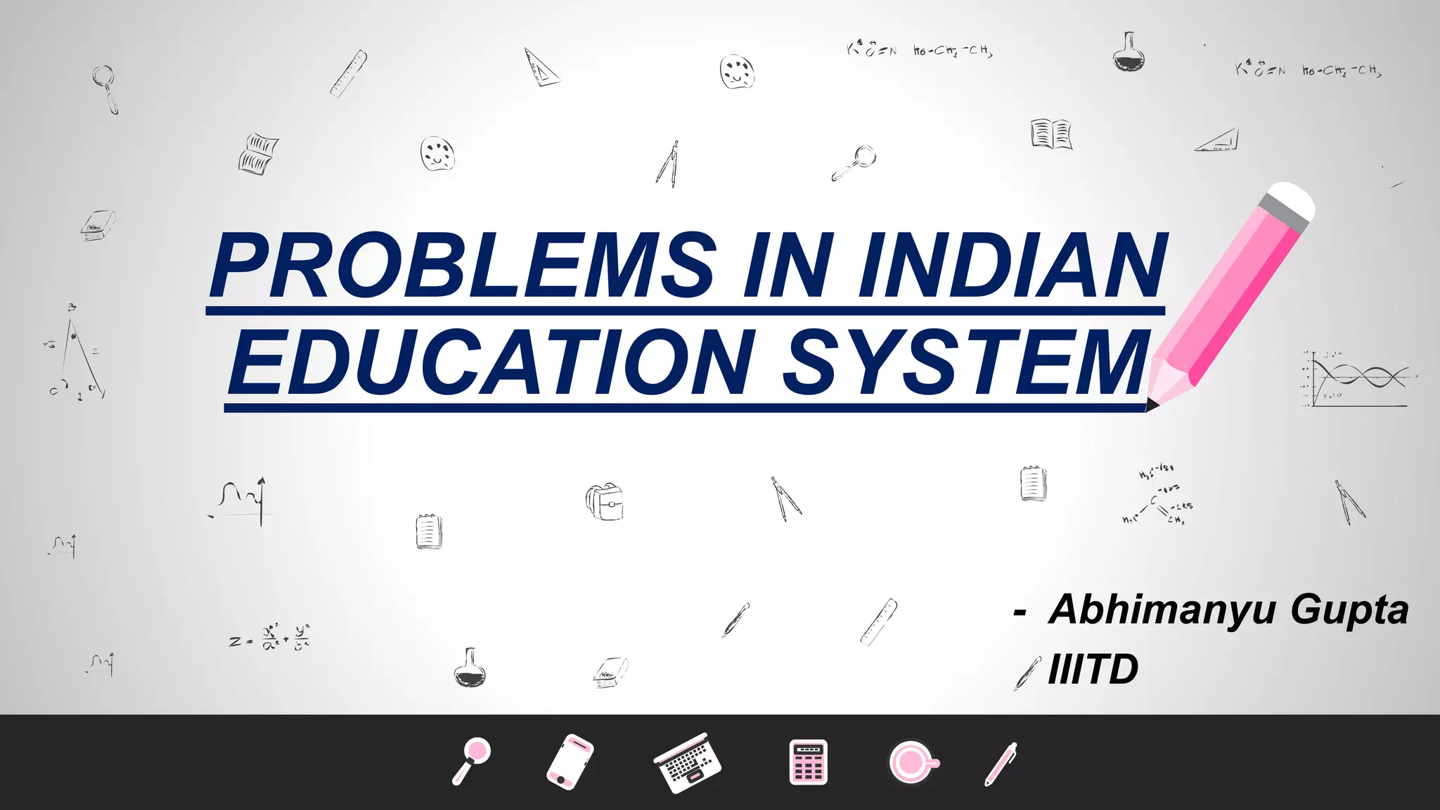 Problems in Indian Education System | PPTX