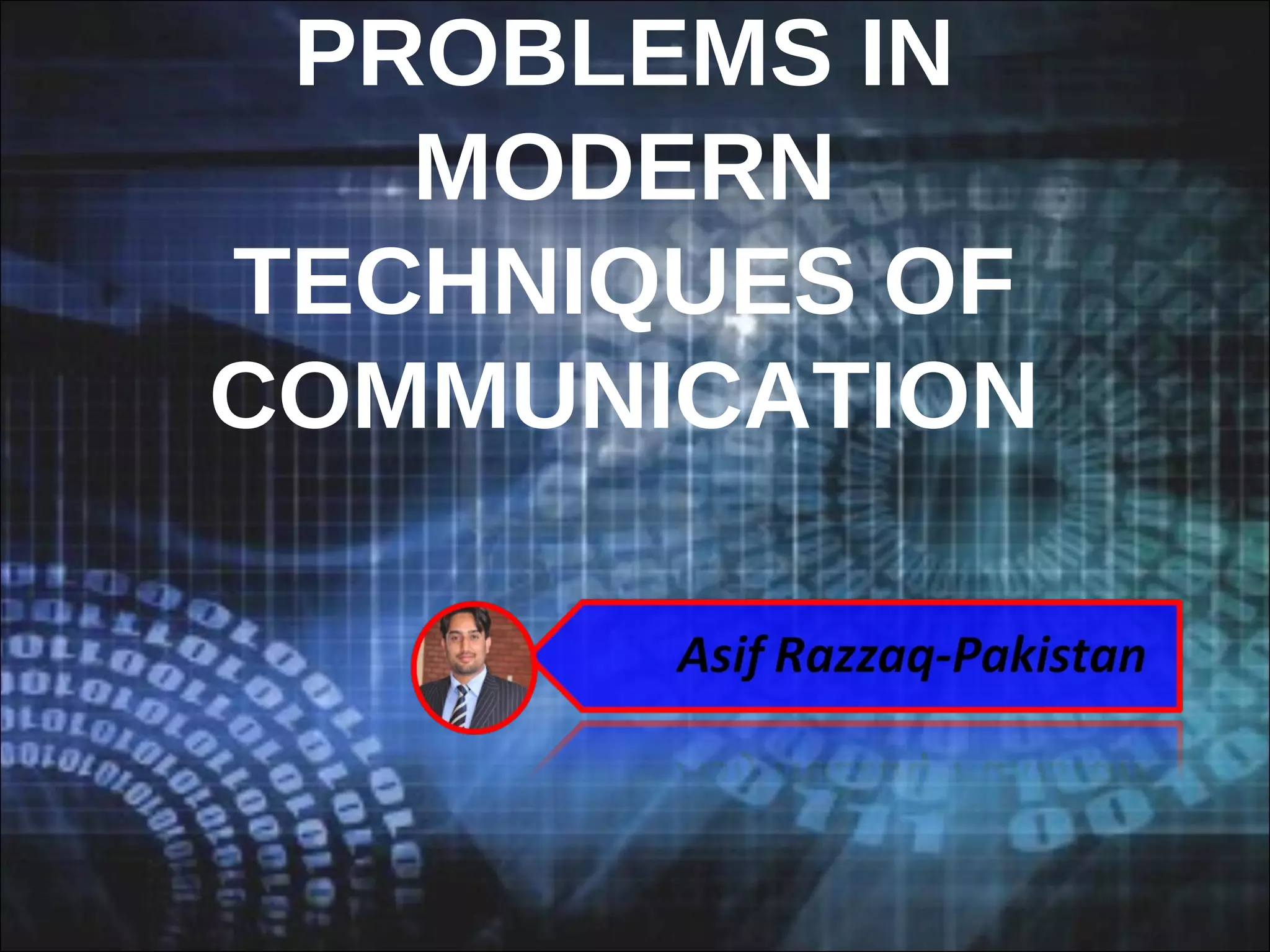 Problems in moderen techniques of communication | PPT