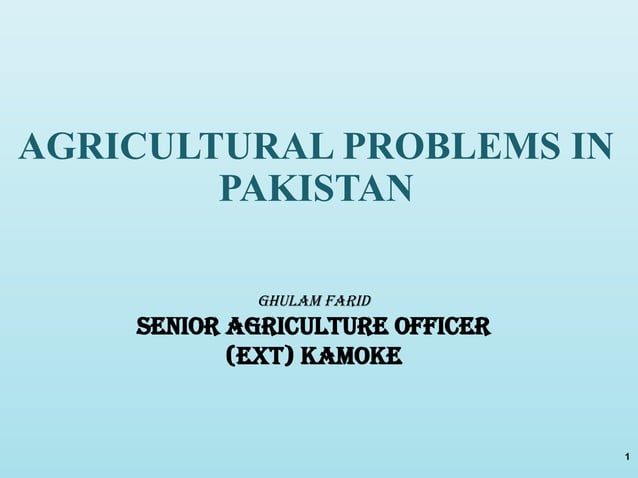 Problems of Agriculture in Pakistan 2024.ppt | Agriculture | Industries