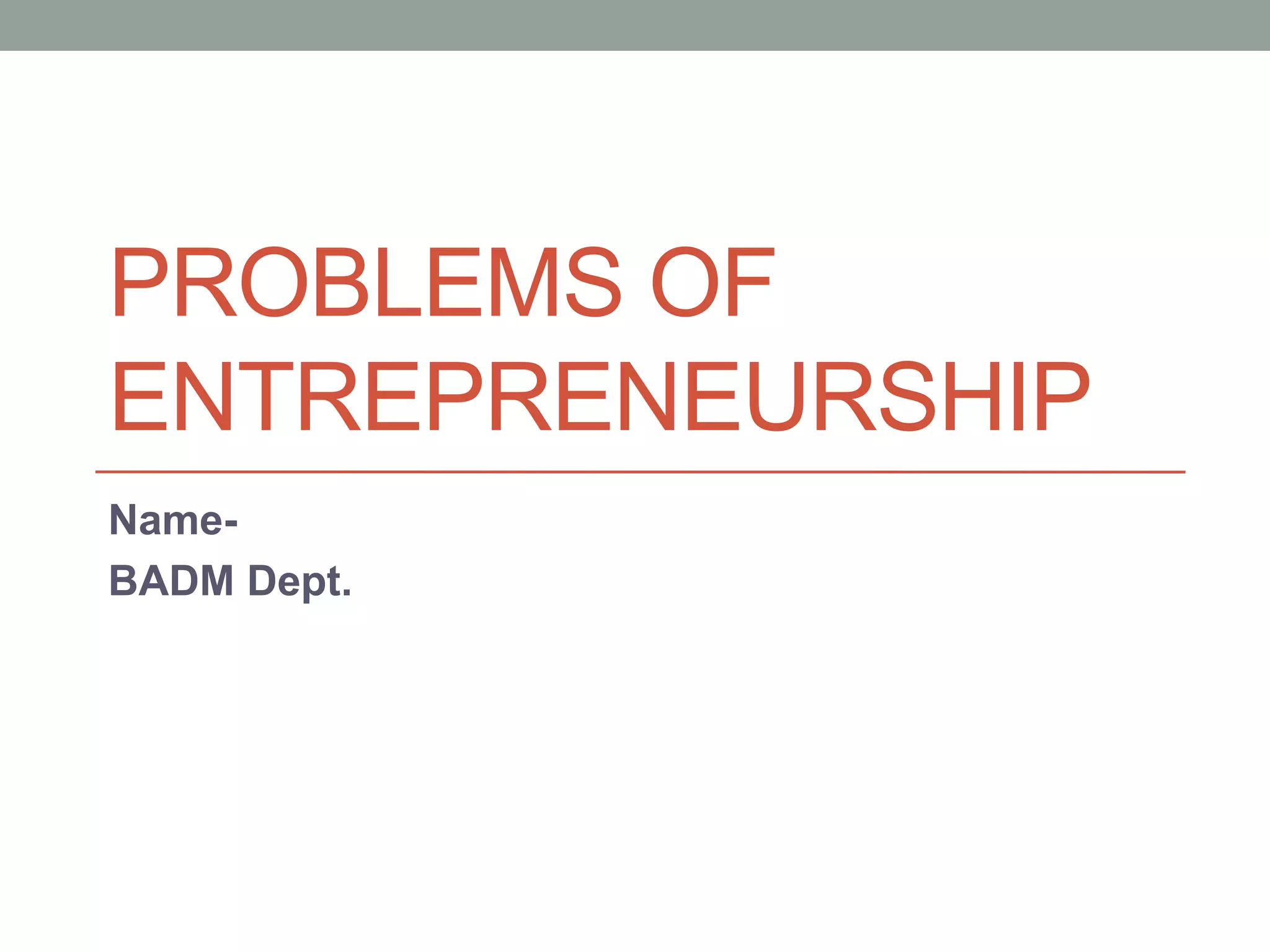 Problems of entrepreneurship | PPTX