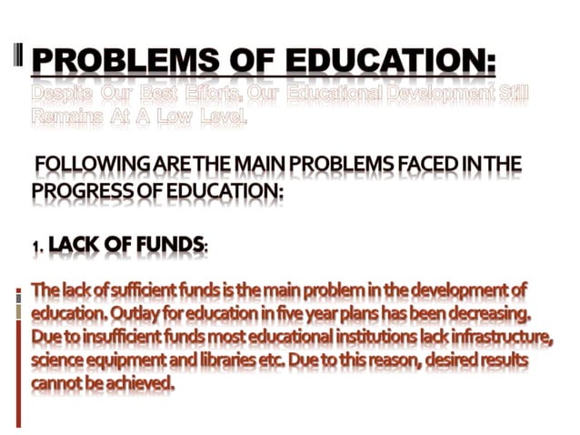 PROBLEMS OF INDIAN EDUCATION | PPTX | Education industry | Industries