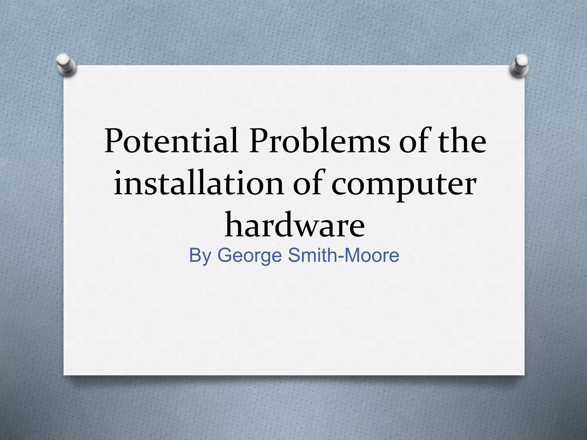 Problems of installation of hardware | PPTX