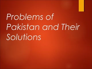 Problemsofpakistan 130105031521-phpapp01 | PPT