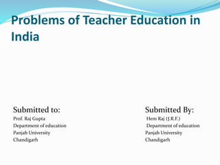 Problems_of_Teacher_Education_in_India.pptx