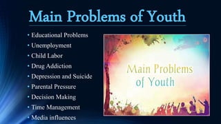 Problems of youth and their solutions | PPTX