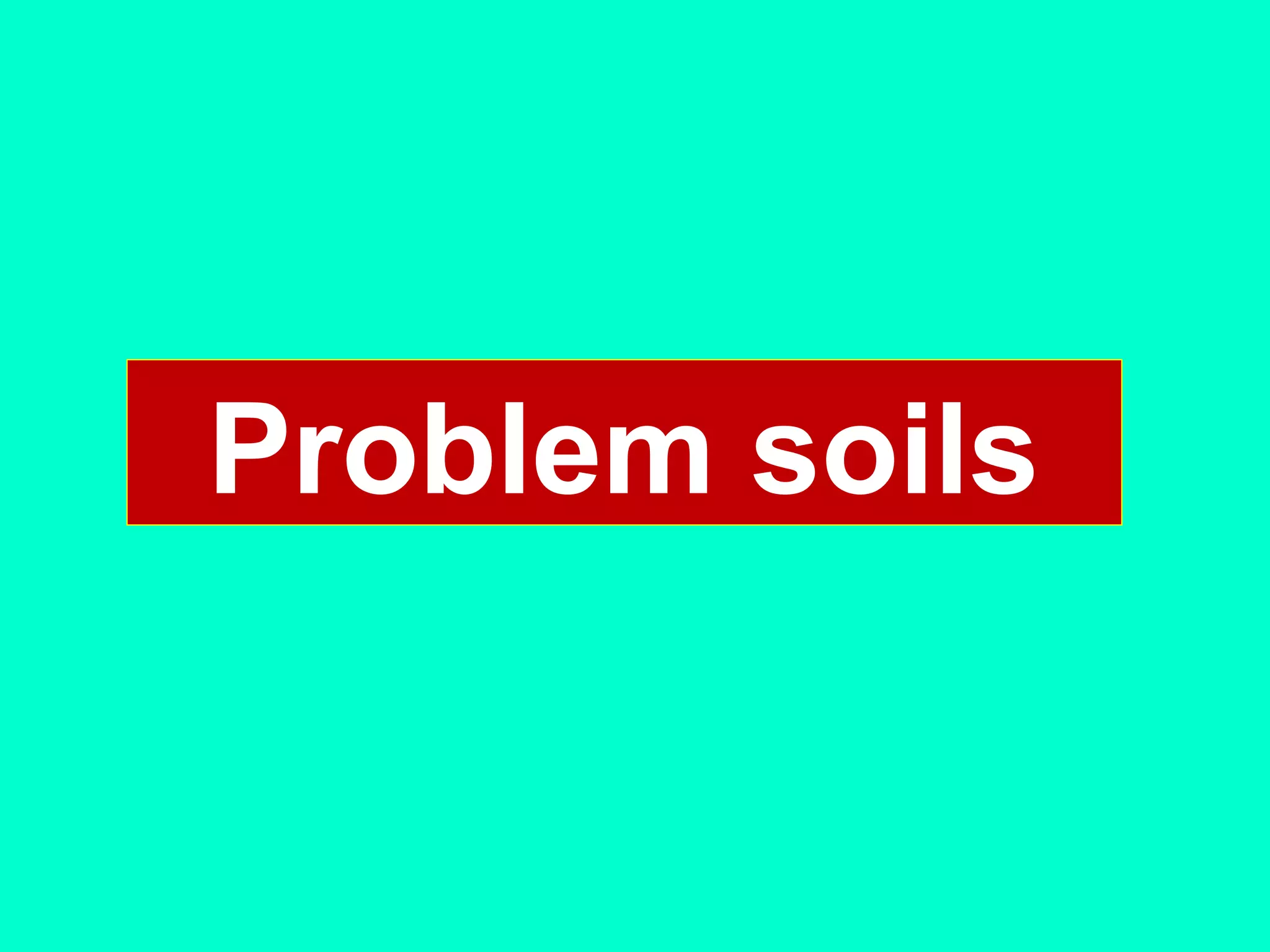 Problem soils and soil acidity, P K MANI | PPT