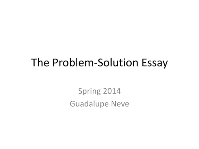 Problem Solution Essay | PPT