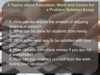 Problem solution essay topics | PPTX