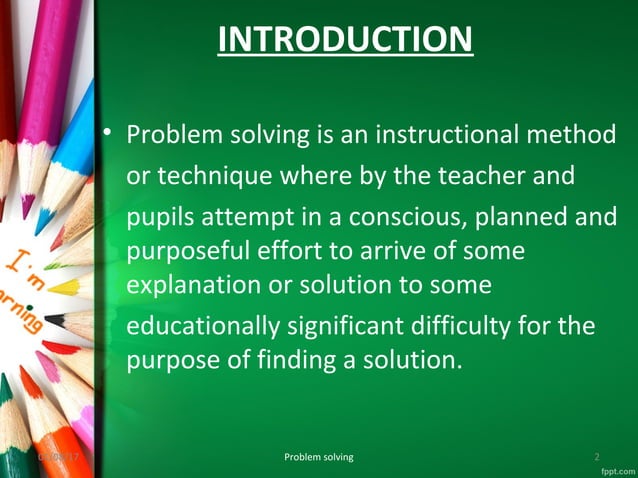 Problem solving method | PPT | Educational Assessment | Education