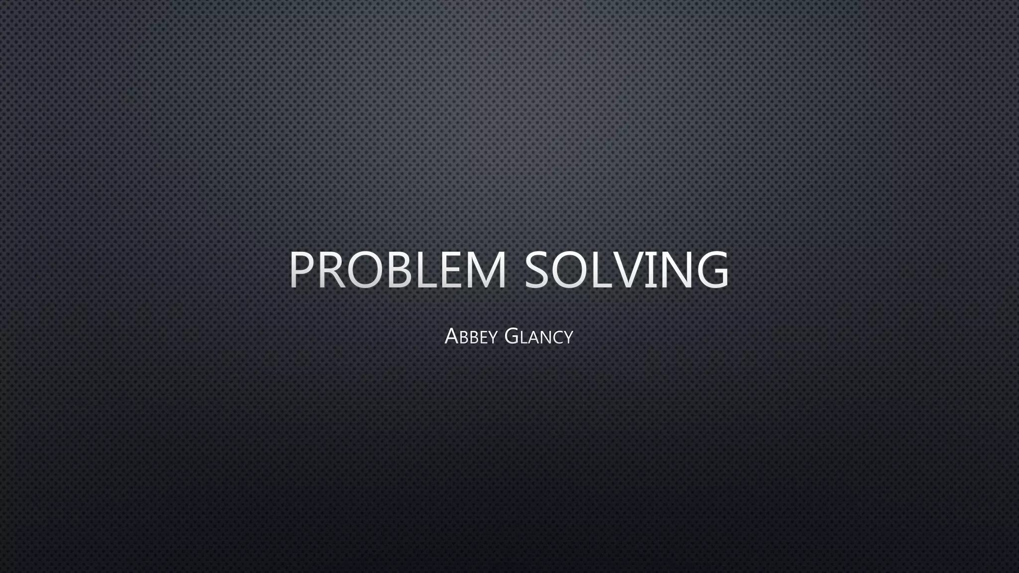 Problem solving | PPTX