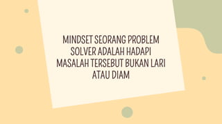 Problem Solving (pemecahan masalah) dalam bekerja | PPT
