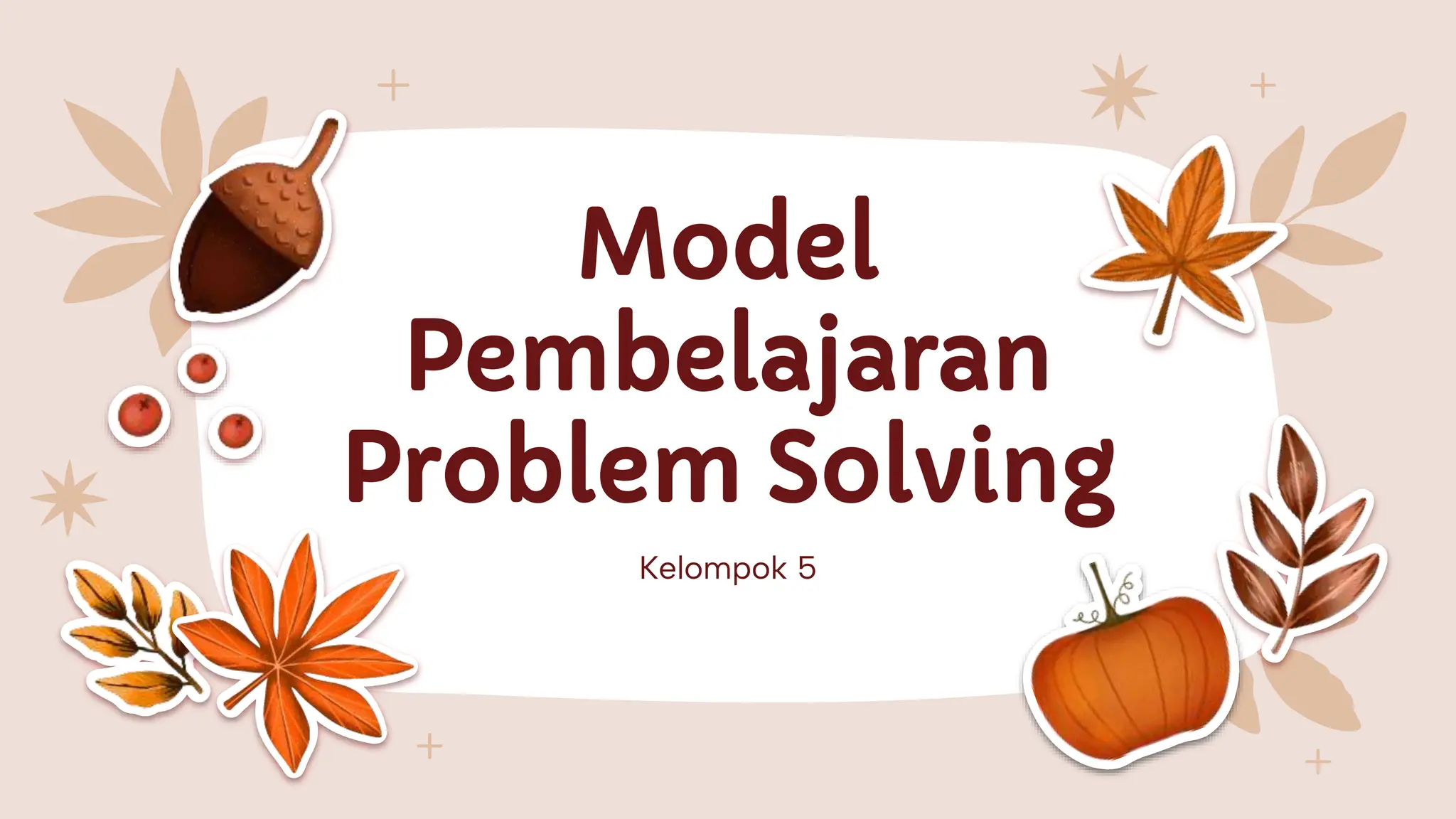 ProblemSolvingPPTKelompok Dasar Pembelajaran | PPTX