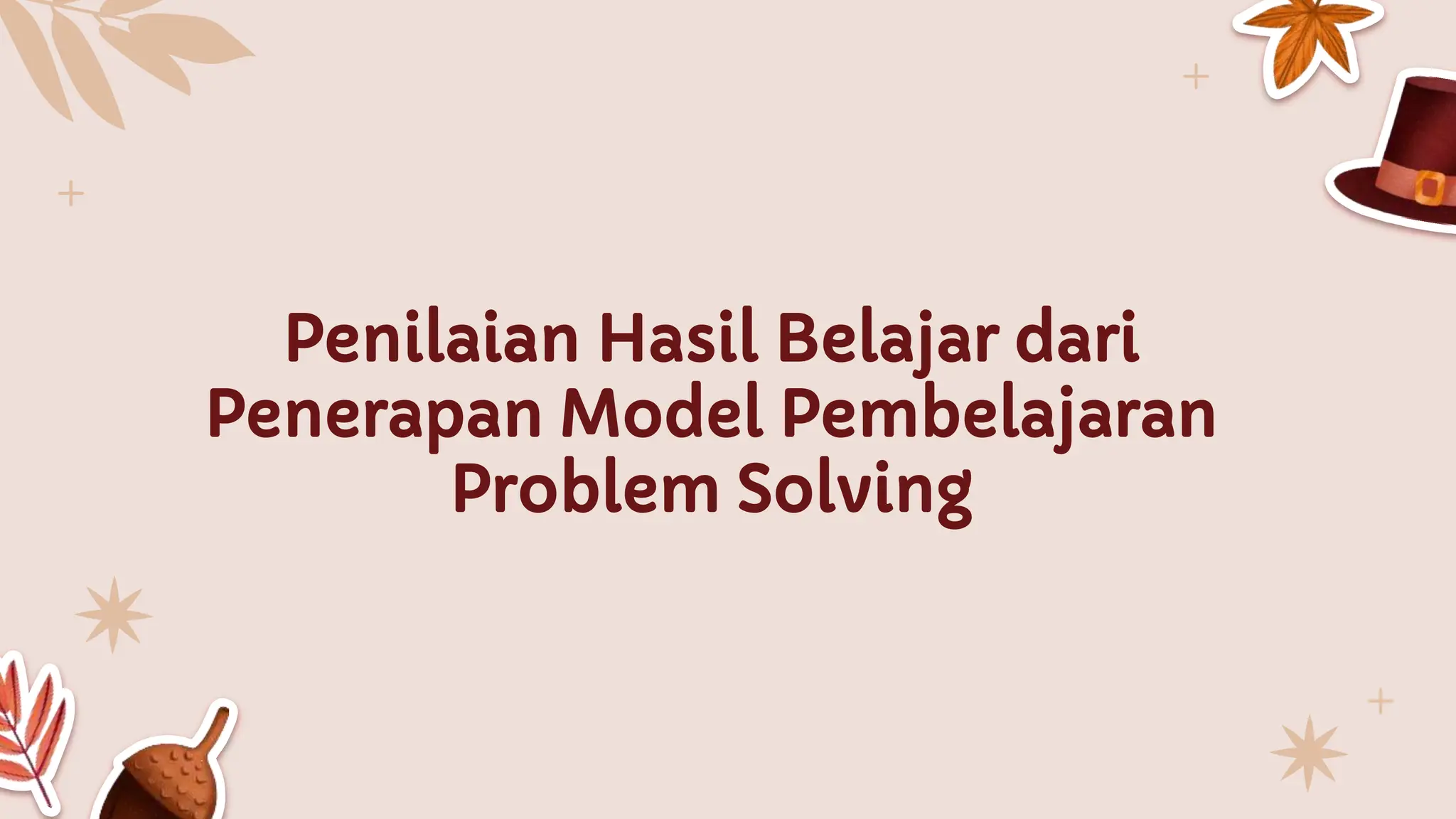 ProblemSolvingPPTKelompok Dasar Pembelajaran | PPTX