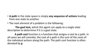 Problem Solving Agents decide what to do by finding a sequence of ...