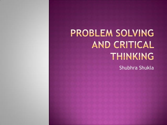 Problem solving and critical thinking 1 | PPT