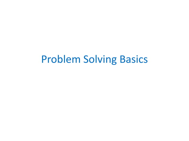 Problem Solving Basics | PPTX | Games and Puzzles | Hobbies & Interests