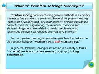 Problem solving technique , strategies | PPSX
