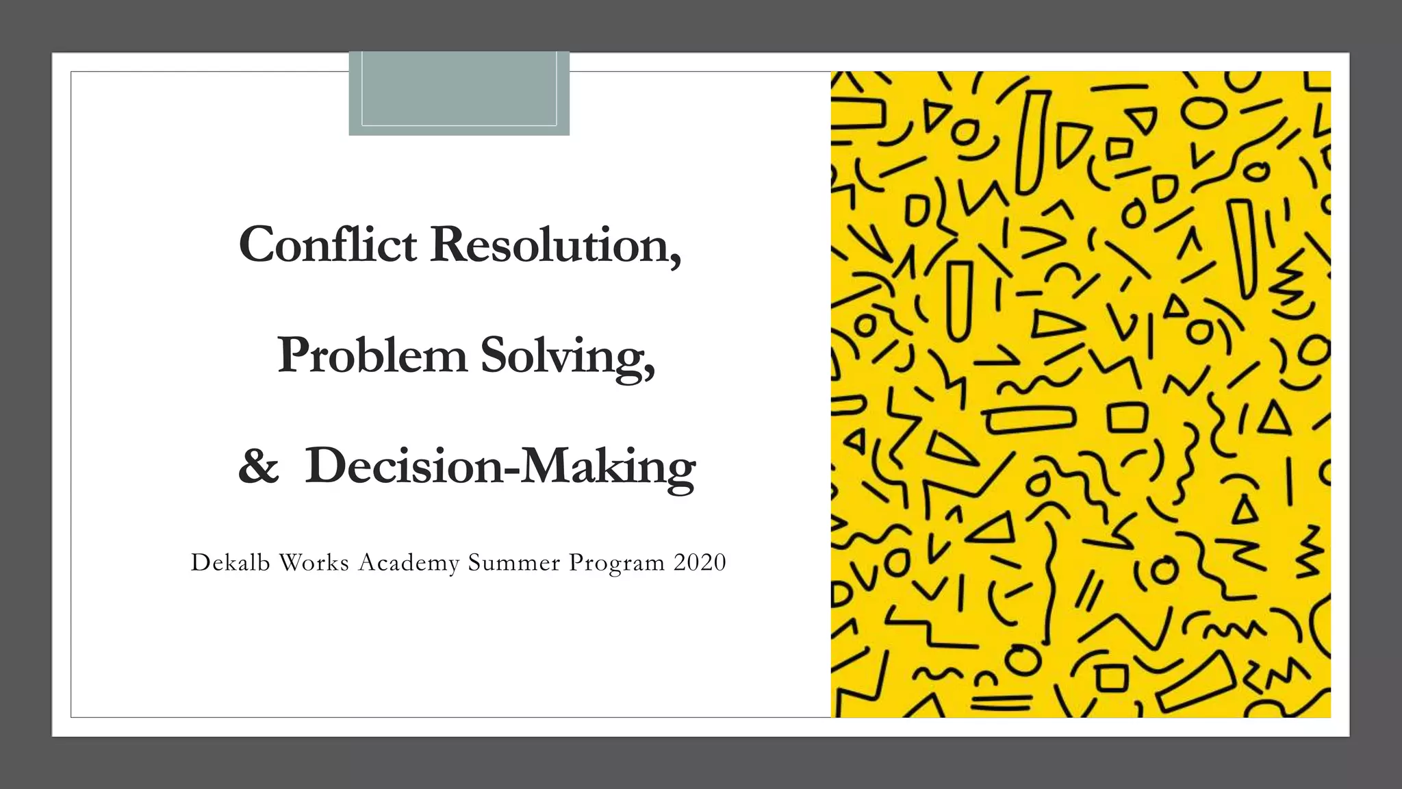 Problem Solving, Decision Making, & Conflict Resolution PowerPoint | PPTX