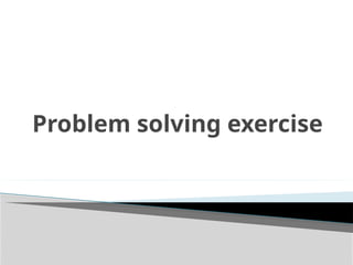 Problem Solving Exercise for mbbs and bds | PPT