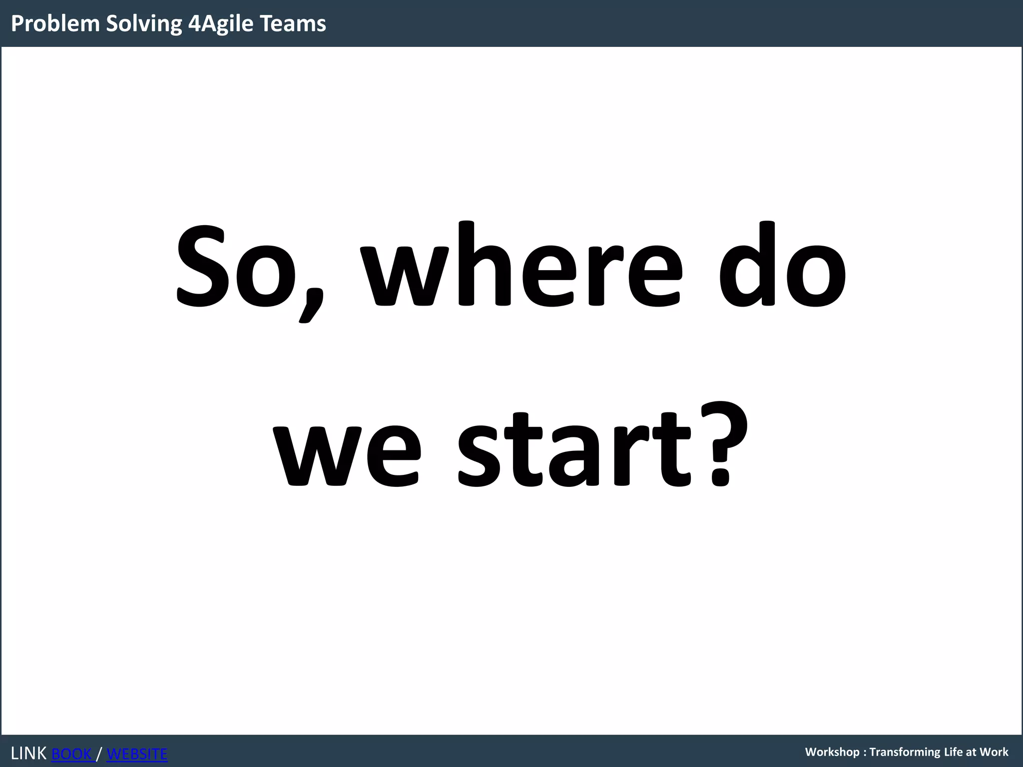 Problem solving for agile teams part 1 (define + generate alternatives) | PPT | Free Download