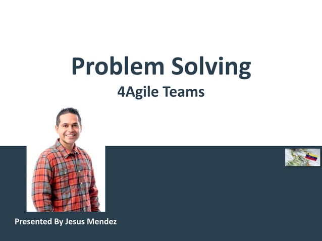 Problem solving for agile teams part 1 (define + generate alternatives ...