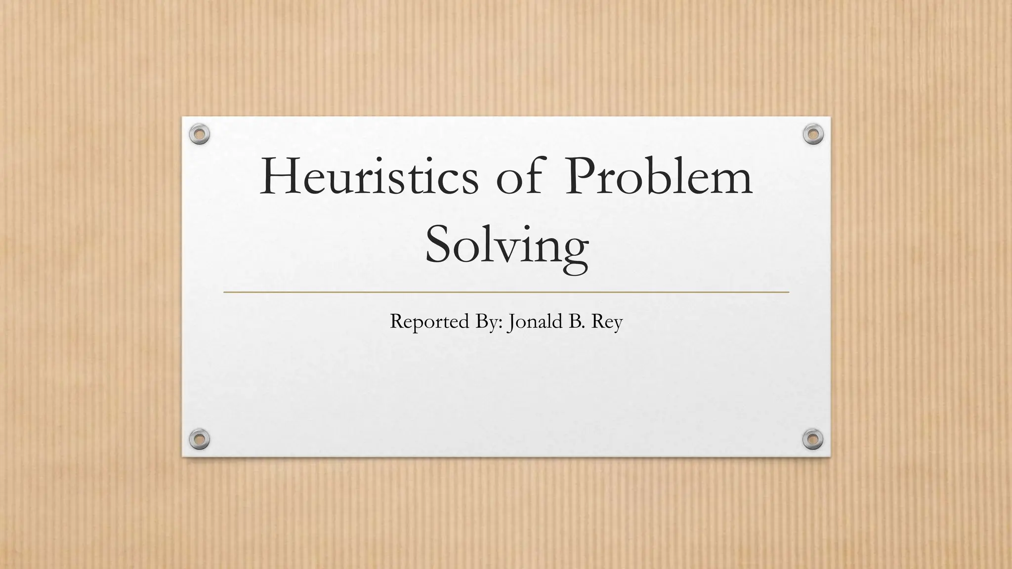 PPT Presentation for Problem Solving Heuristics.pptx
