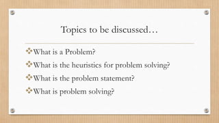 PPT Presentation for Problem Solving Heuristics.pptx