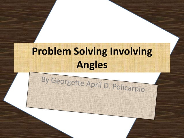 Problem Solving Involving Angles | PPTX | Physics | Science