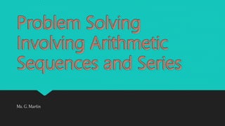 Problem solving involving arithmetic sequences and series | PPTX