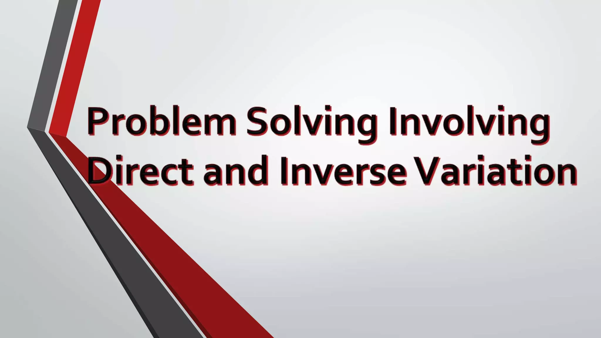 Problem Solving Involving Direct And Inverse Variation Pptx Physics Science