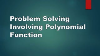 Problem solving involving polynomial function | PPTX