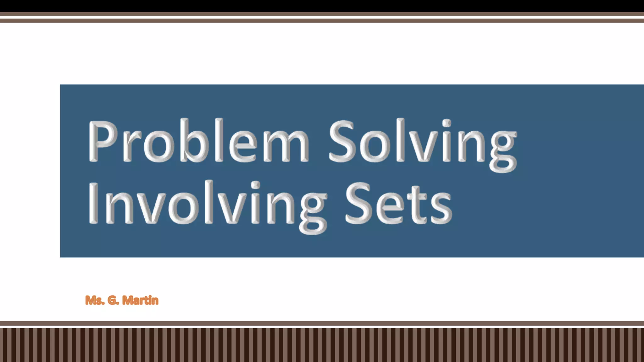 Problem solving involving sets | PPT