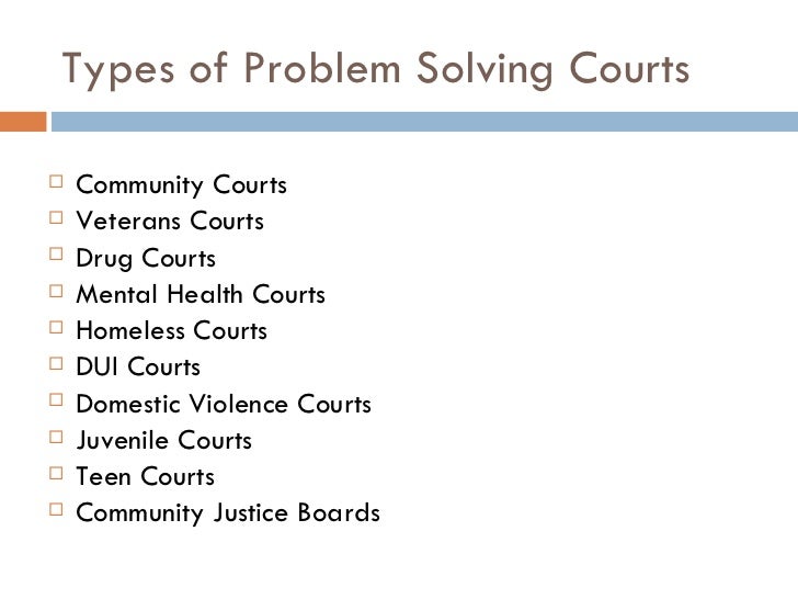Problem Solving Courts Problem Solving Courts