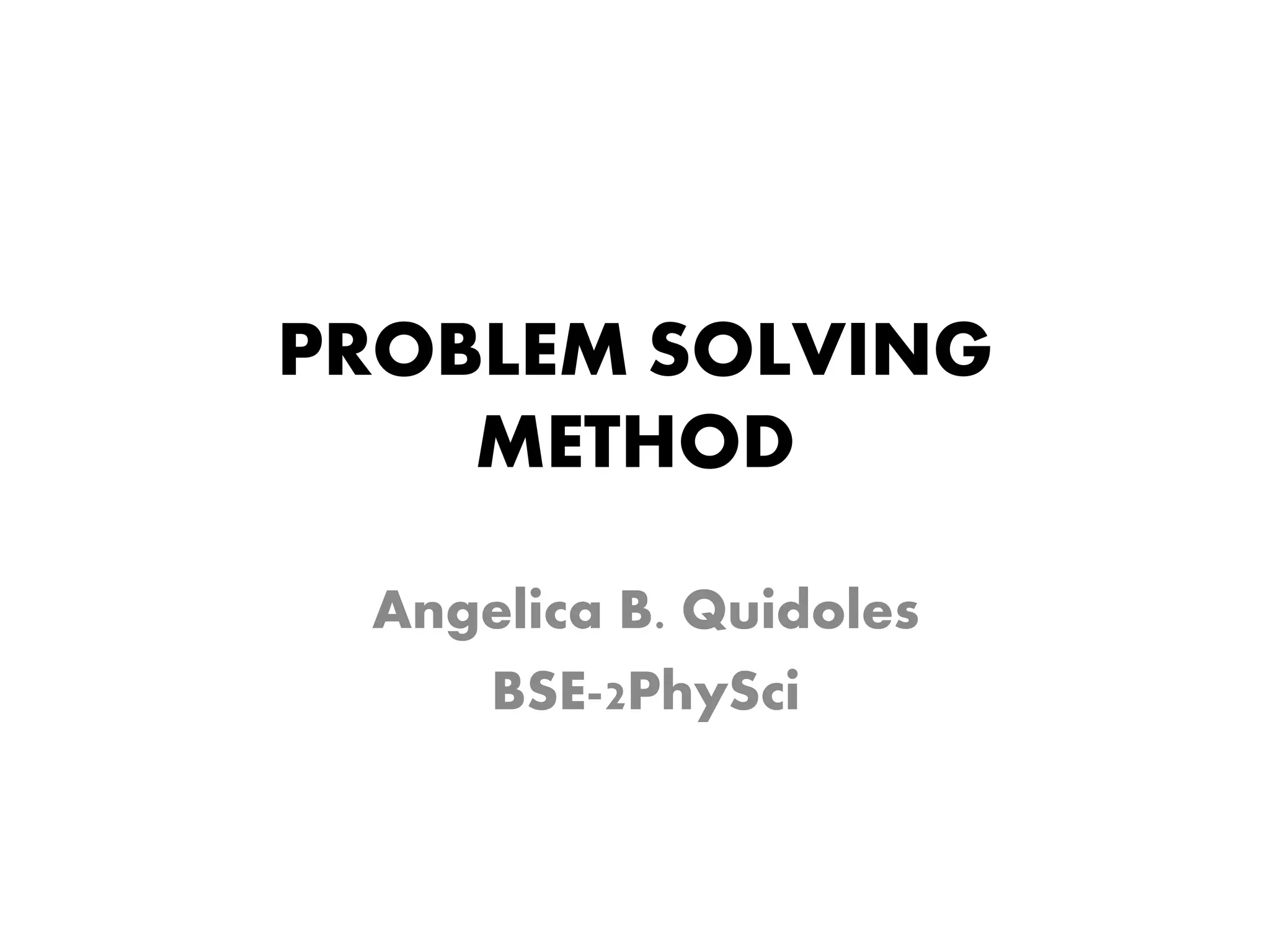 Problem solving method | PPTX