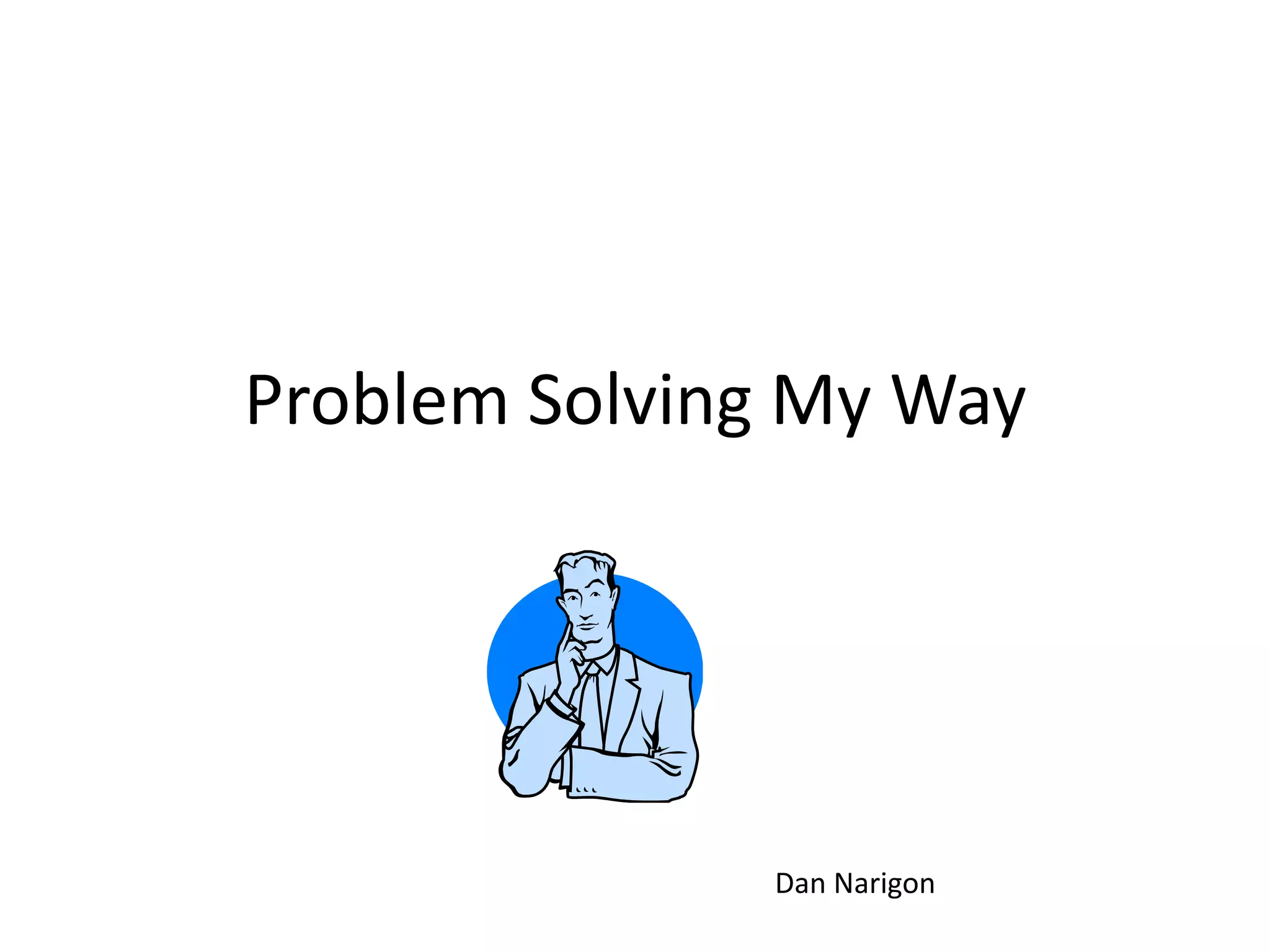 Problem solving my way | PPT