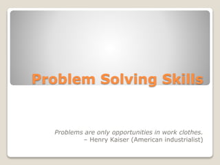 Problem Solving and Decision Making Skills | PPT