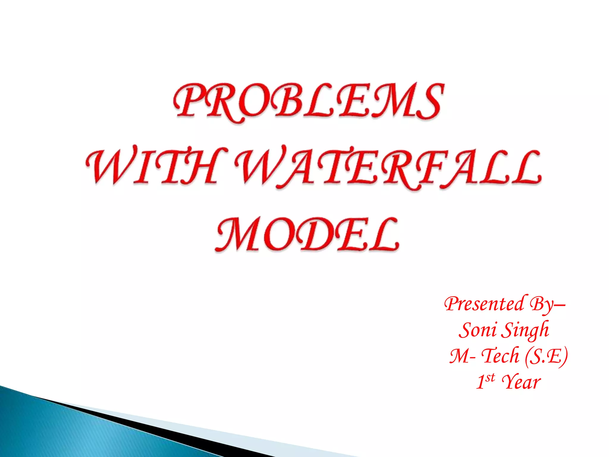 Problems with water fall model ppt | PPTX