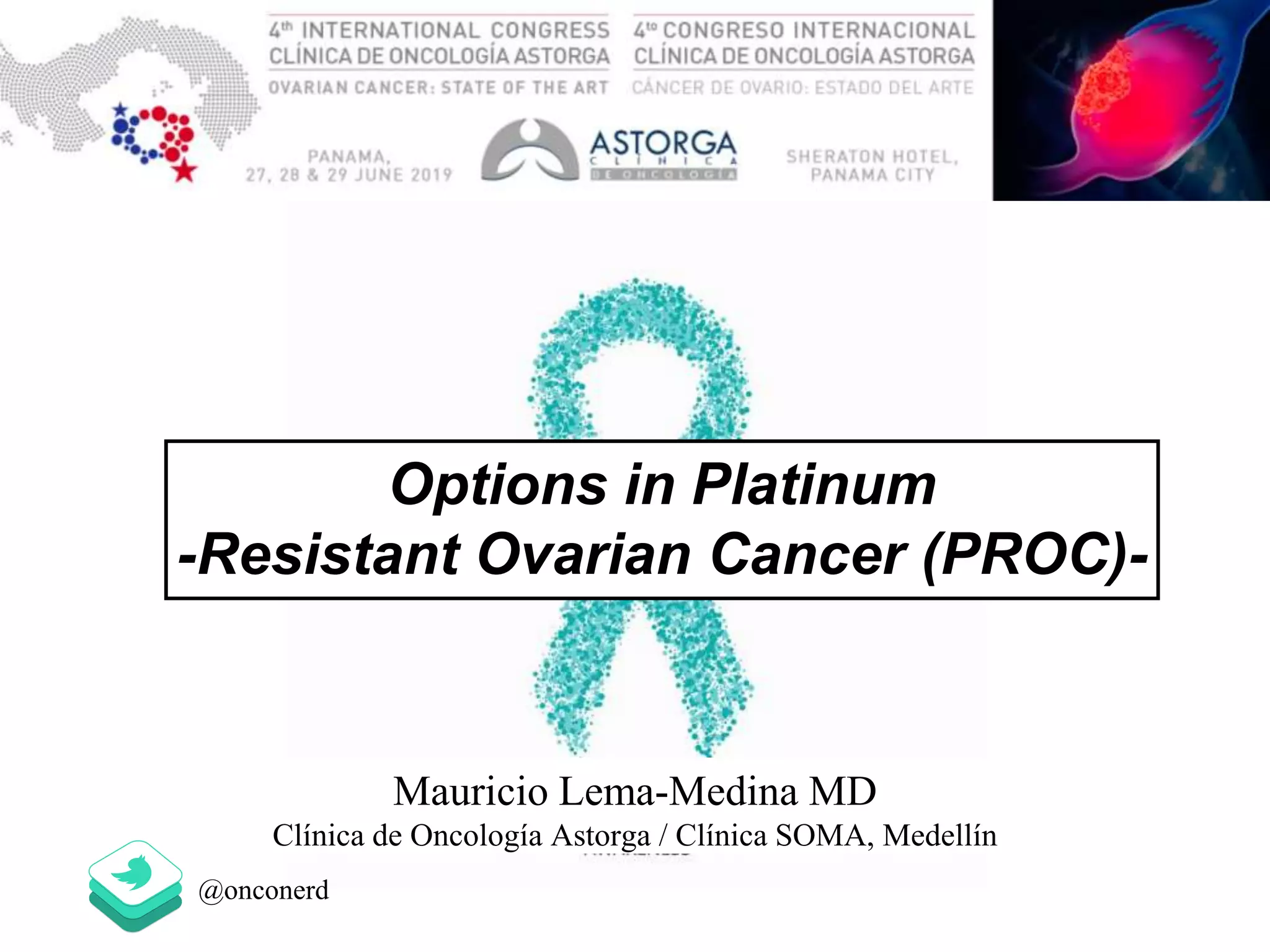Options in platinum-resistant ovarian cancer | PPTX