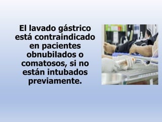 Procedimiento de lavado gastrico | PPTX