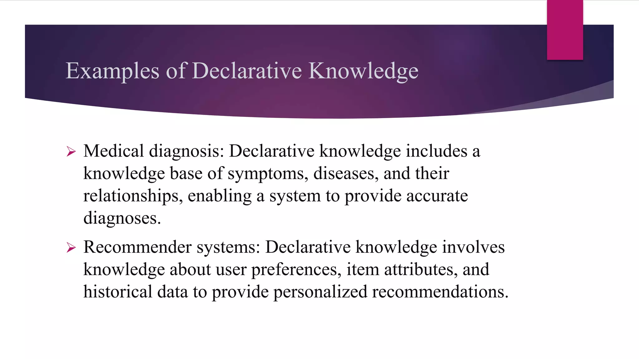 PROCEDURAL AND DECLARATIVE KNOWLEDGE IN AI & ML (1).pptx PROCEDURAL AND DECLARATIVE KNOWLEDGE IN AI & ML (1).pptx