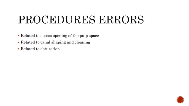 Procedural errors in endodontics | PPTX | Dental Health | Diseases and ...