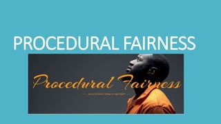 Procedural fairness | PPTX