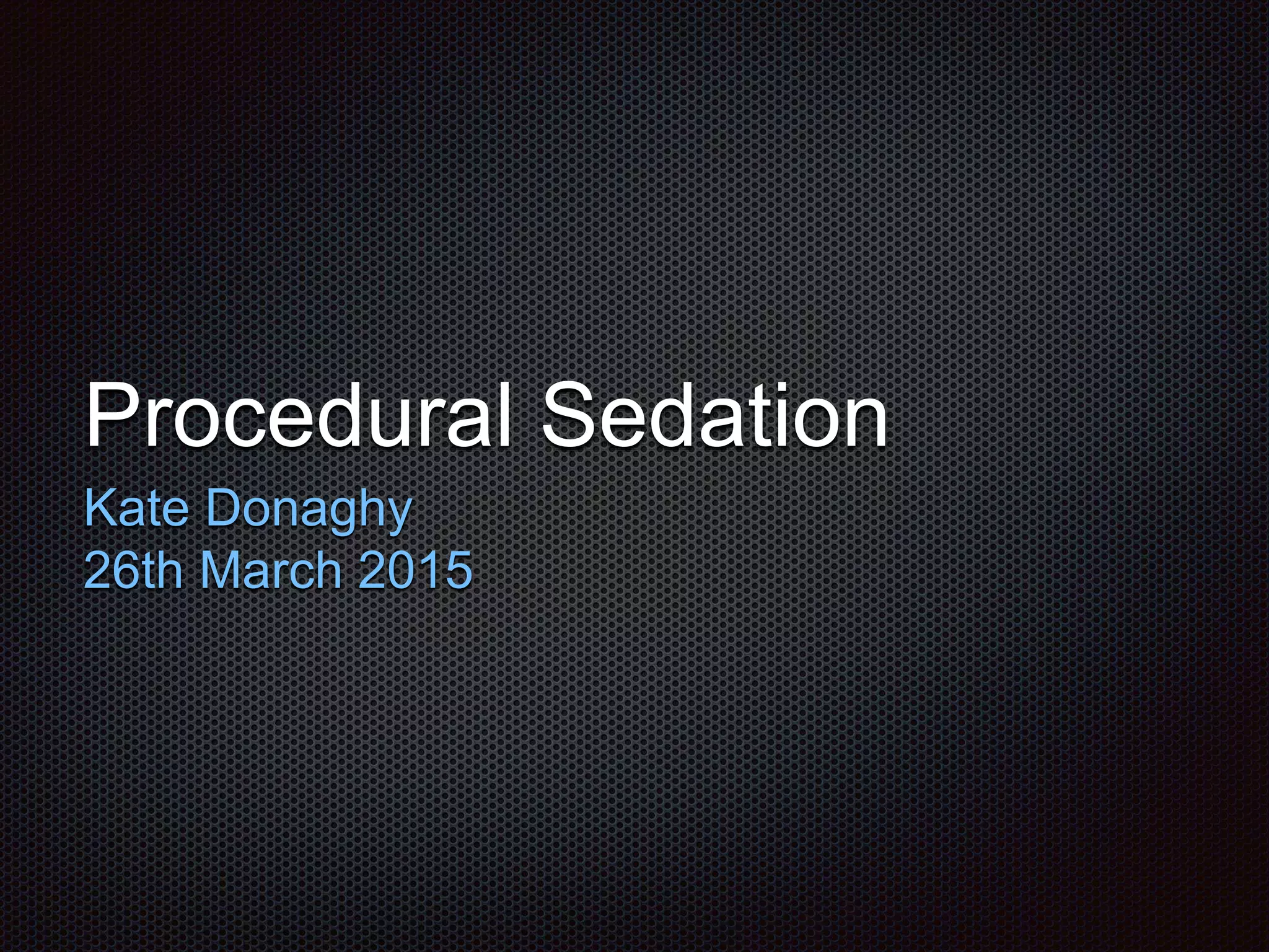 Procedural Sedation | PPTX
