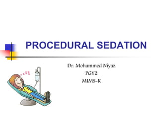Procedural sedation 1 | PPTX