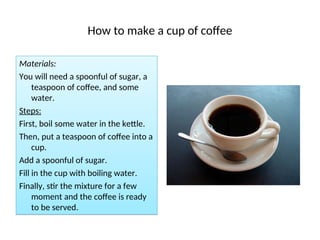 procedure-text_90920_Make a cup of coffee.ppt