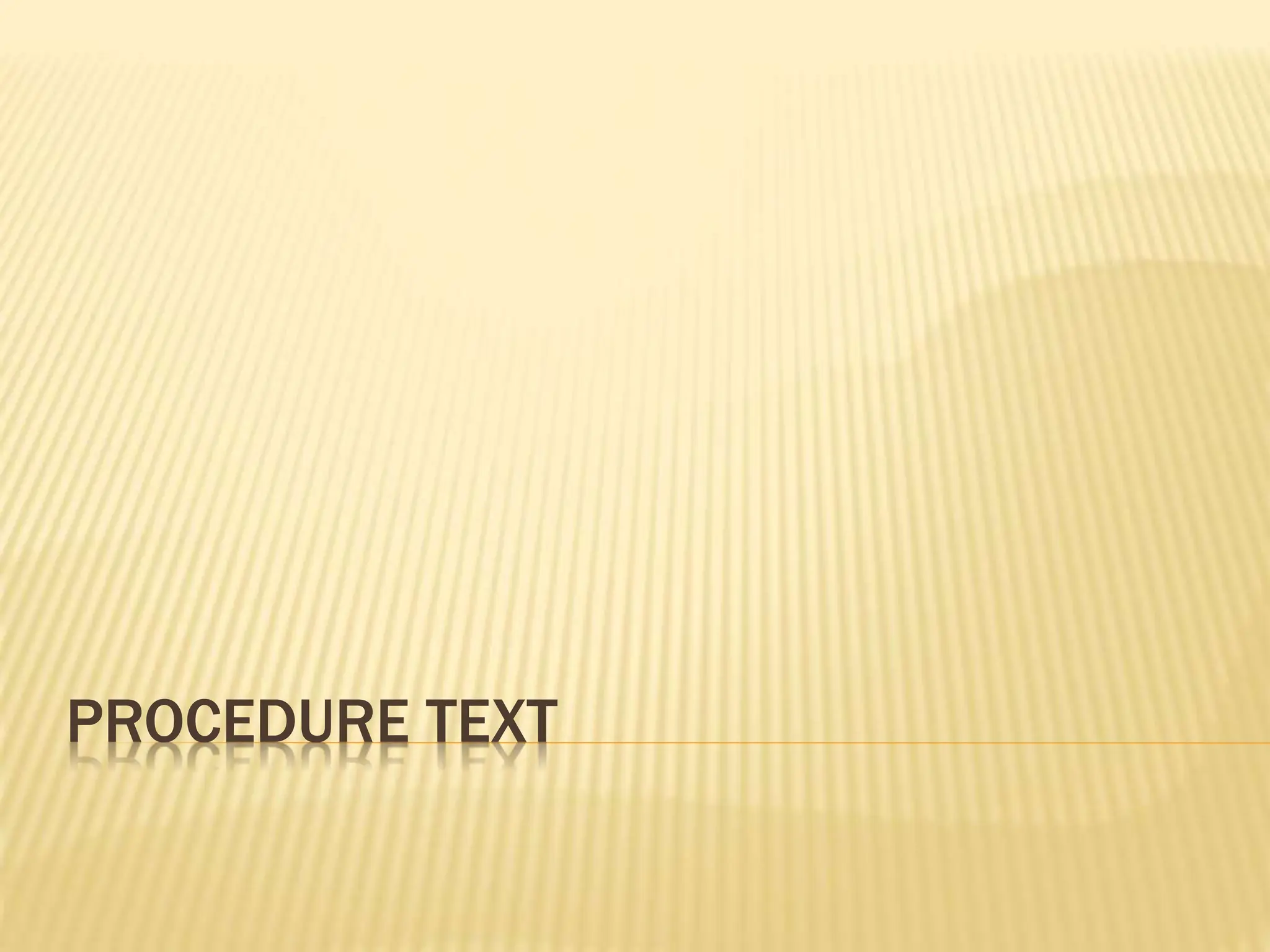 procedure Procedure Texts , tips, manuals and recipes.pptx | Free Download