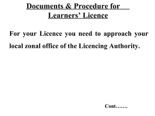 Procedure &docs for licence | PPT